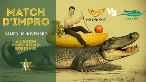Match d'impro : Les Viens on joue VS L'Alligator - Union Saint-Bruno